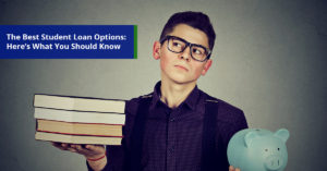 The Best Student Loan Options for 2026-27 - Taming The High Cost of College